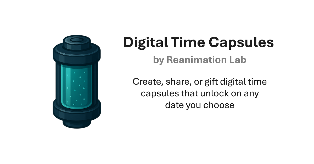 Digital Time Capsules | Reanimation Lab